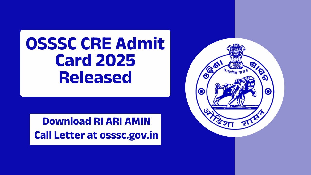 OSSSC CRE Admit Card 2025 Released - Download RI ARI AMIN Call Letter ...